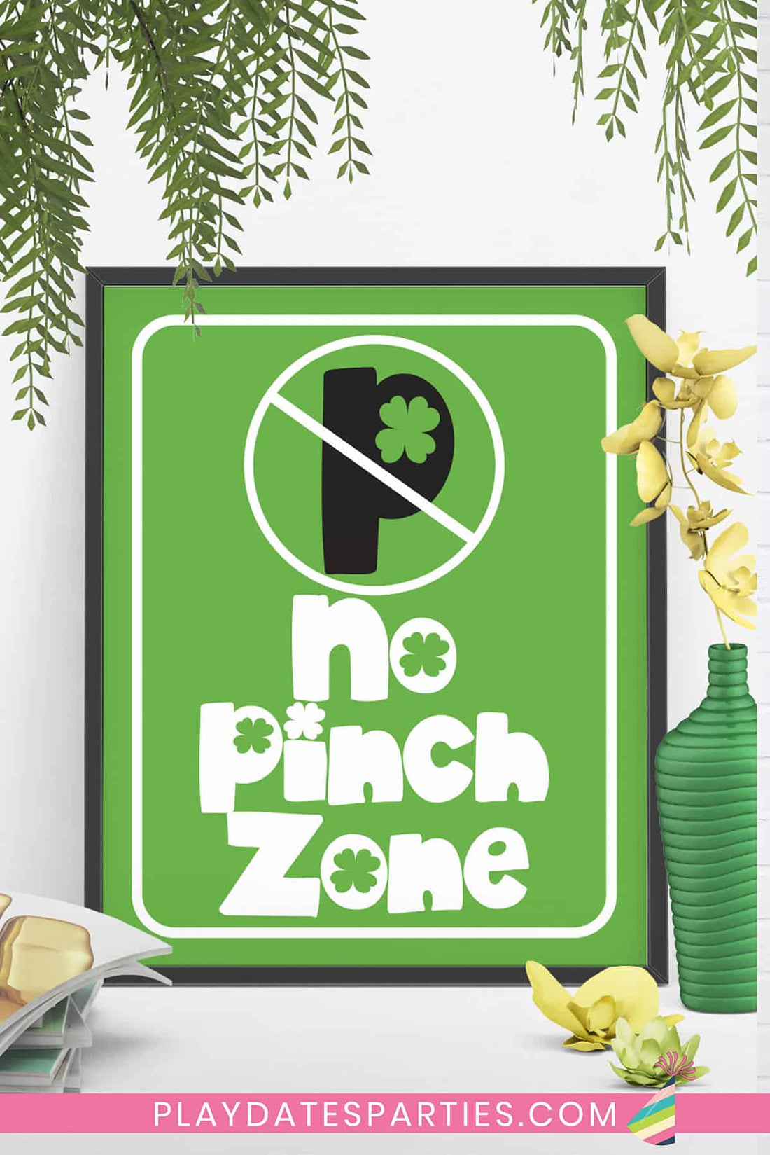 No Pinch Zone St. Patrick's Day Signs – PlayDates to Parties